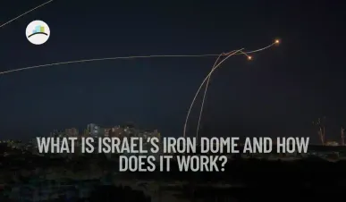 What is Israel’s Iron Dome and How does it work?