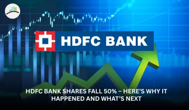 HDFC Bank Shares Fall 50% – Here’s Why It Happened and What’s Next